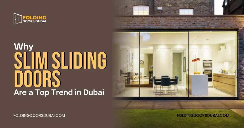 Why Slim Sliding Doors Are a Top Trend in Dubai